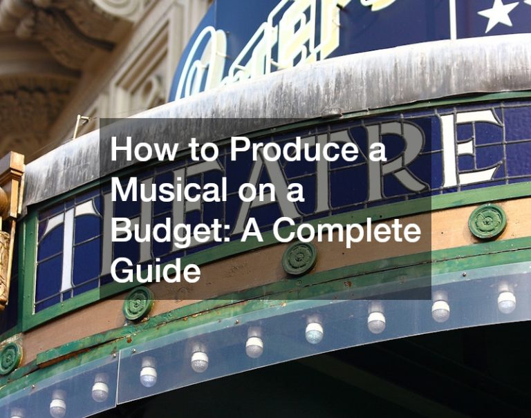 How to Produce a Musical on a Budget: A Complete Guide - Vibe and Beats